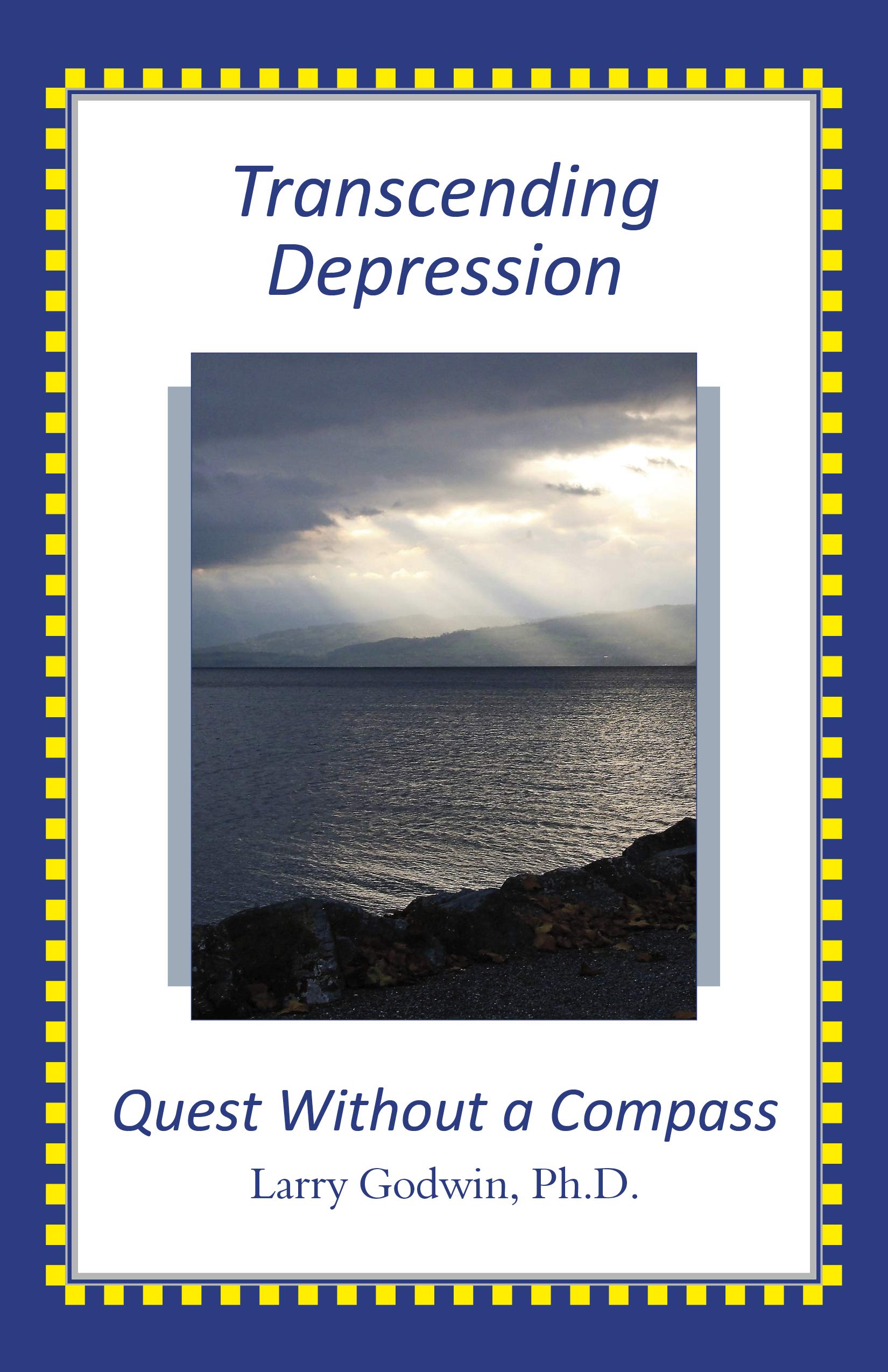Free PDF Transcending Depression: Quest Without a Compass by Larry ...