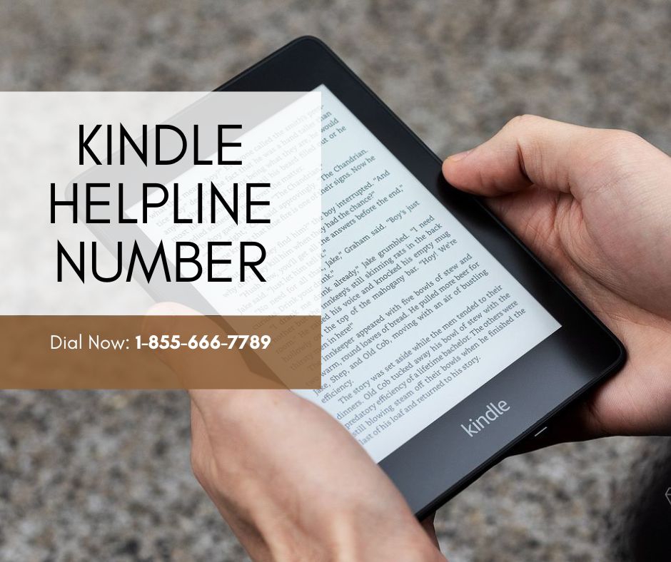 Kindle Helpline Number 1 855 666 7789 Kindle Phone Number Kindle Helpline Number 1 855 666 7789 Kindle Phone Number