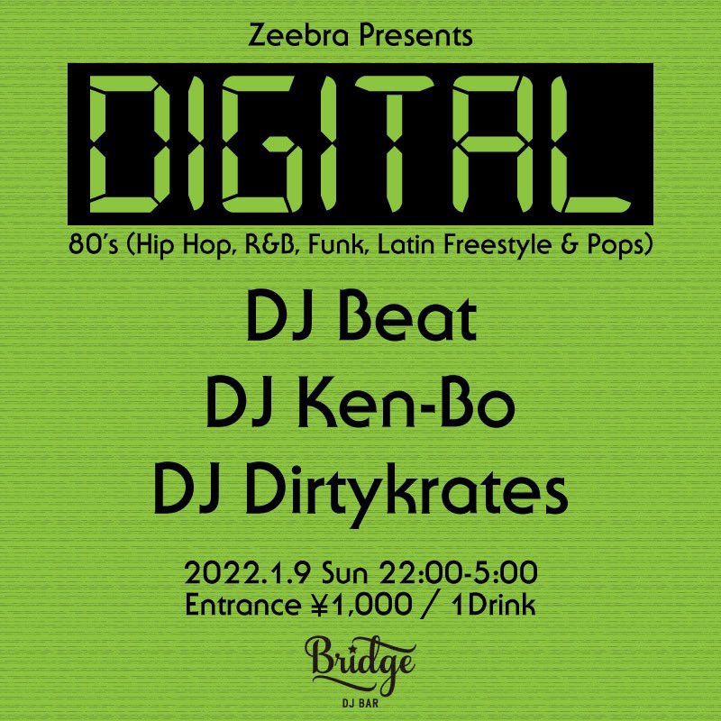 1月9日(日) DJ出演 @ 渋谷 DJ BAR bridge | Zeebra -Information Headquarters-