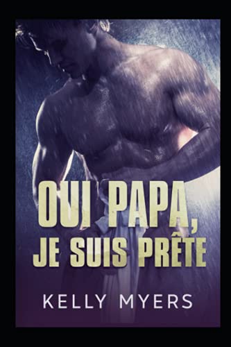 [PDF] Téléchargement Oui papa, je suis prête ~ Kelly Myers ePUB ebook ...