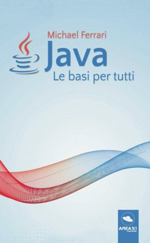 Scaricare PDF Java - Le basi per tutti Kindle Online | italiano libri ...