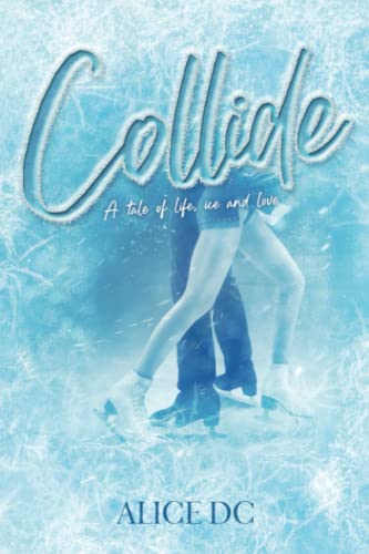 Scaricare (PDF) Collide: A tale of life, ice and love ePUB eBook | knil ...