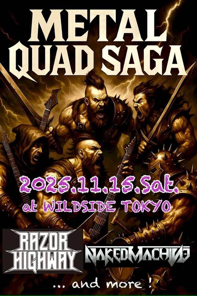 [ METAL QUAD SAGA ]出演決定！ | NAKED MACHINE OFFICIAL WEBSITE