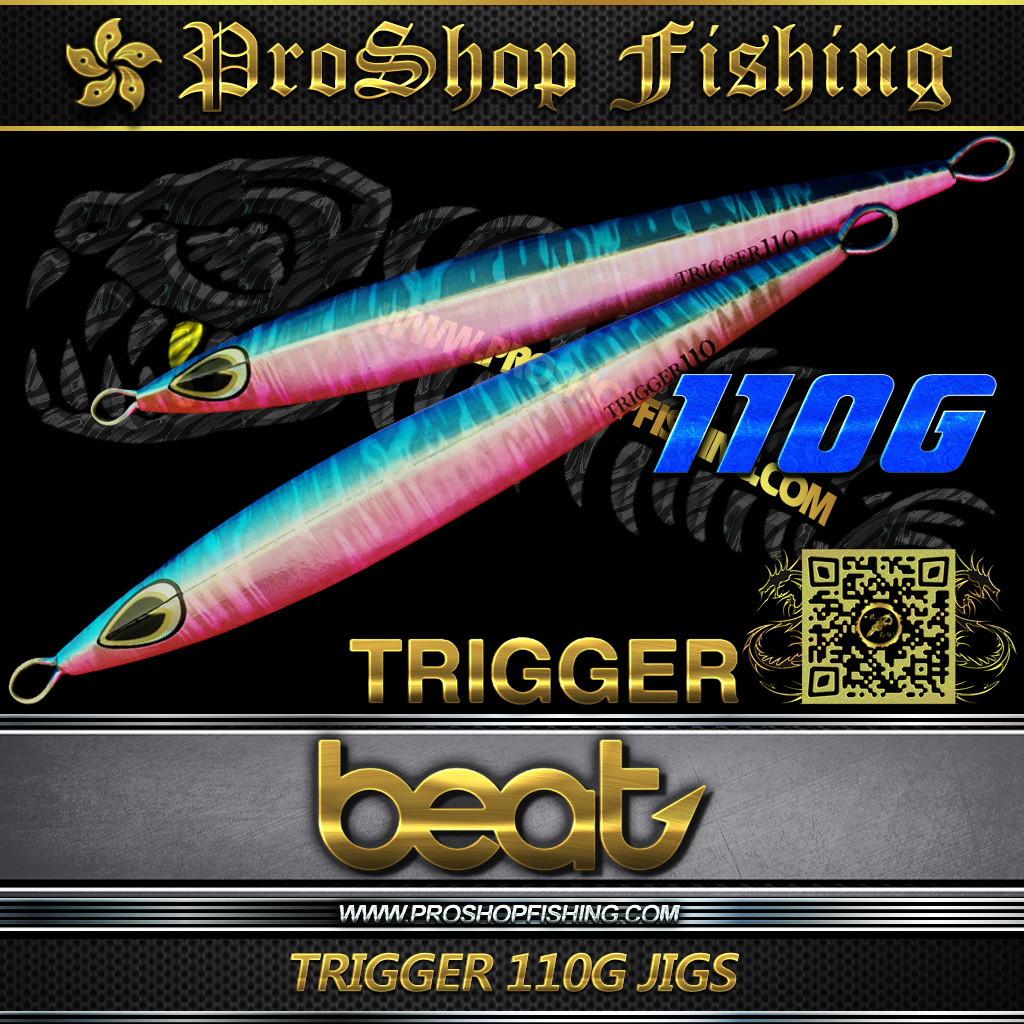 Beat TRIGGER 110G JIGS | Proshopfishing's Blog