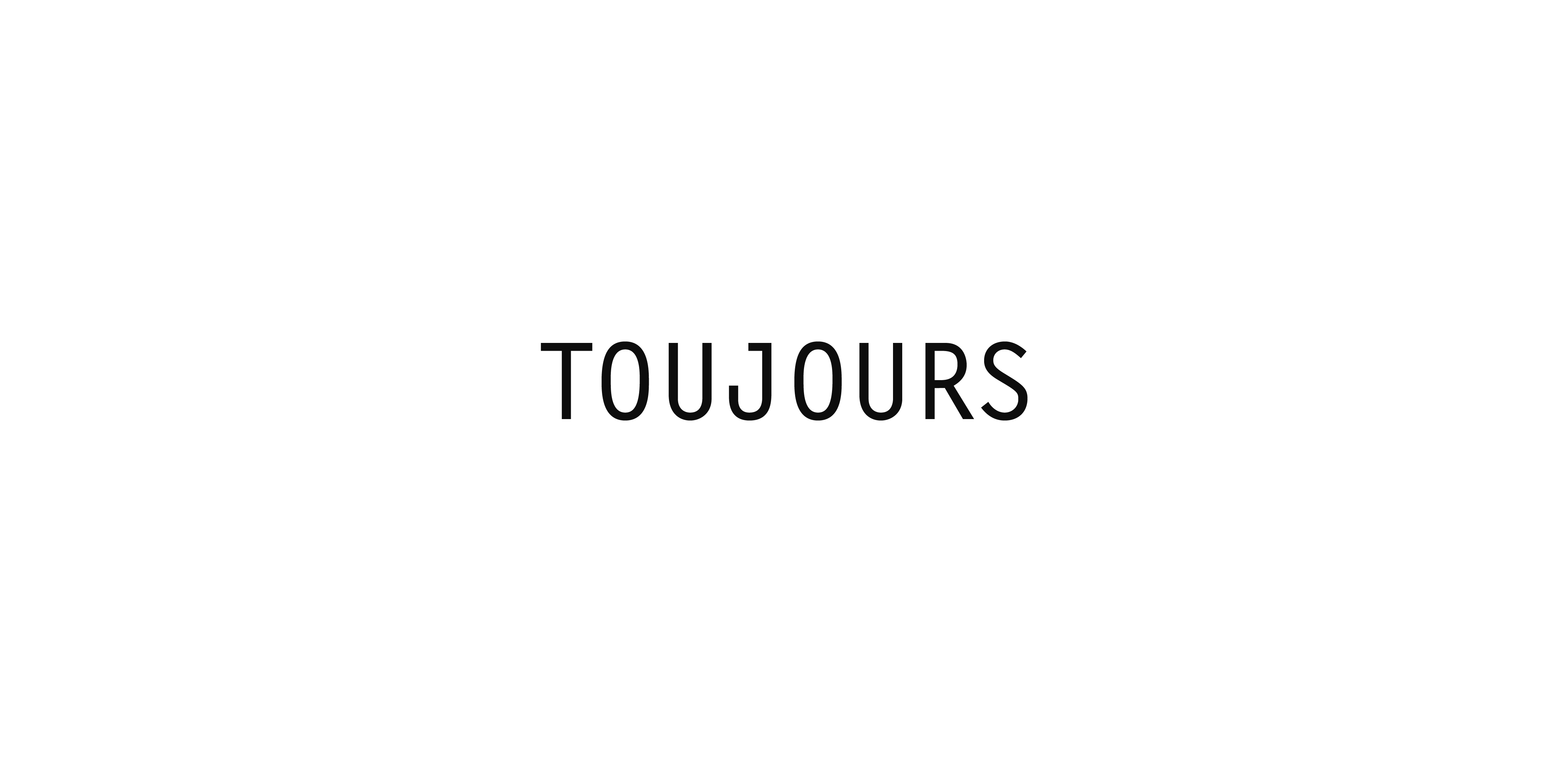 TOUJOURS