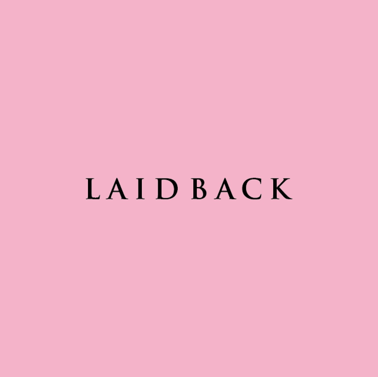 LAID BACK BLOG