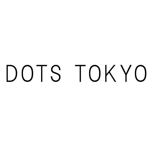 DOTS TOKYO