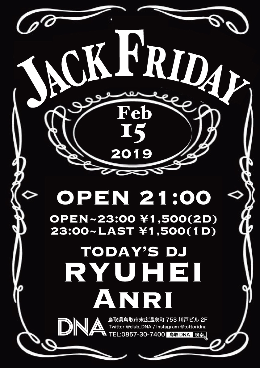 2.15（FRI）JACK FRIDAY | DNA