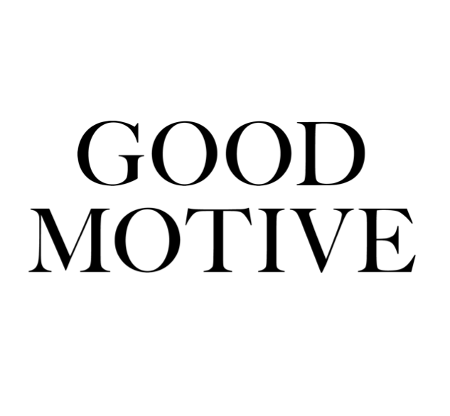 GOOD MOTIVE