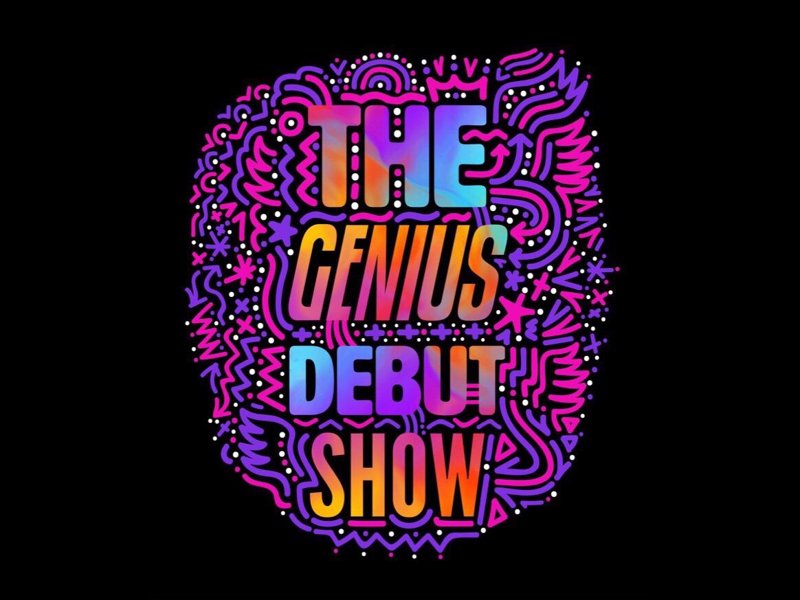 THE GENIUS DEBUT SHOW