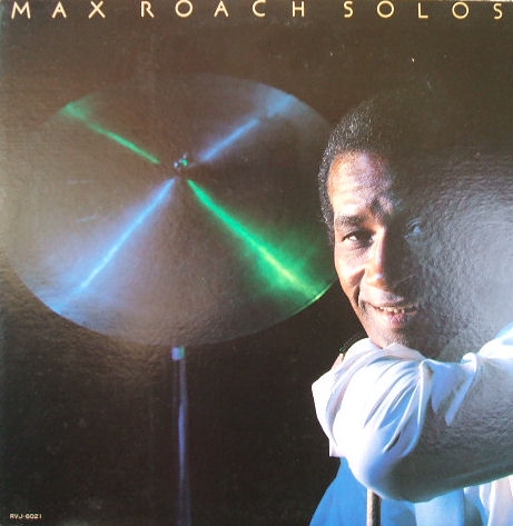 Max Roach, Solos | tommy flanagan fan club