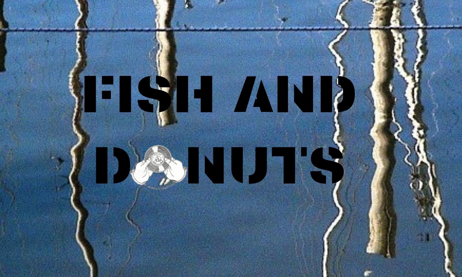 Fish and Donuts