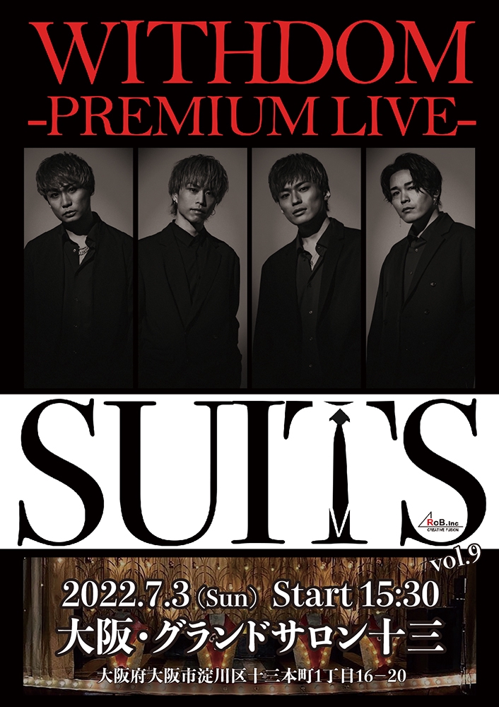 7/3（日）WITHDOM「-PREMIUM LIVE- SUITS vol.9」@ 大阪・グランドサロン十三 | WITHDOM Official Site