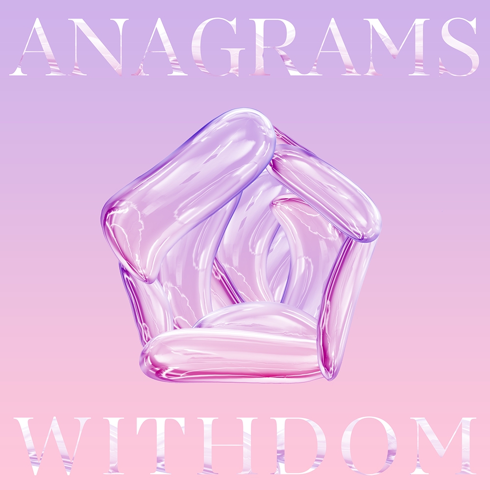 New Mini Album「ANAGRAMS」リリース！ | WITHDOM Official Site